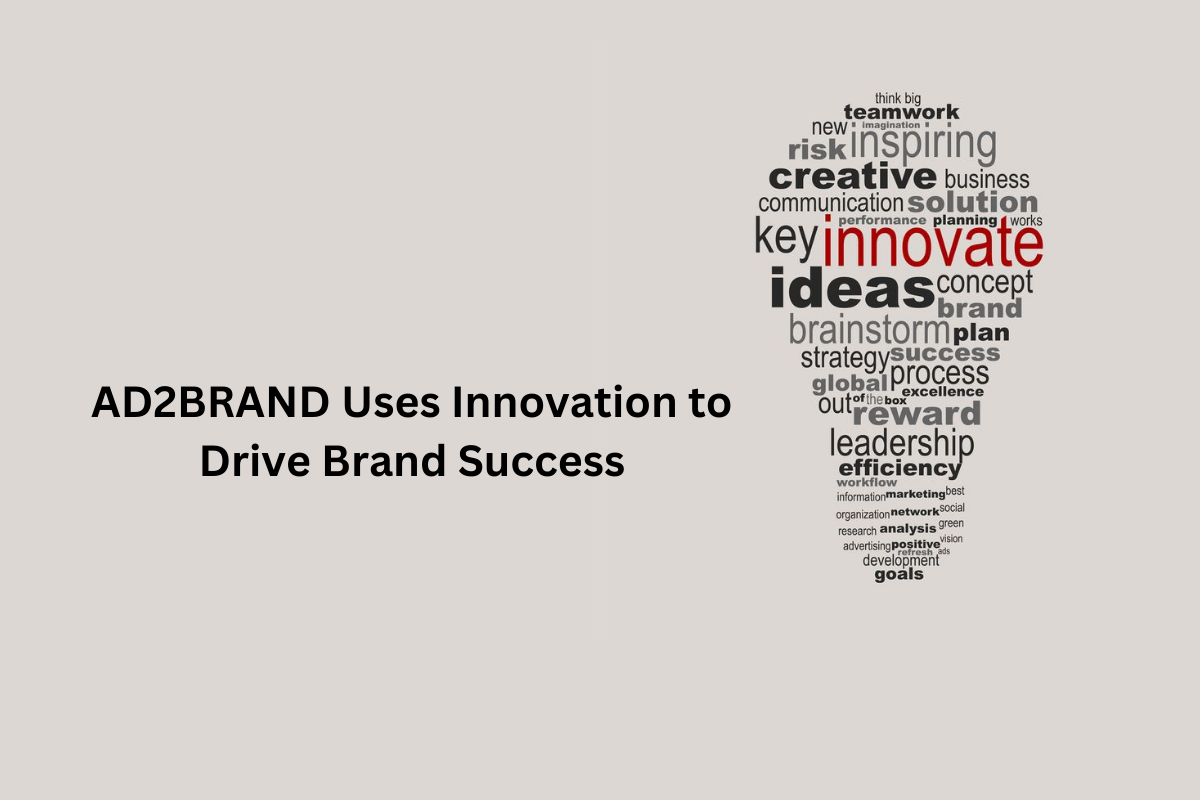 Stay Ahead of the Curve: How AD2BRAND Uses Innovation to Drive Brand ...